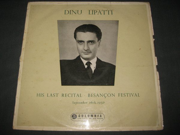 Dinu Lipatti - His Last Recital Besancon Festival Record Two ...