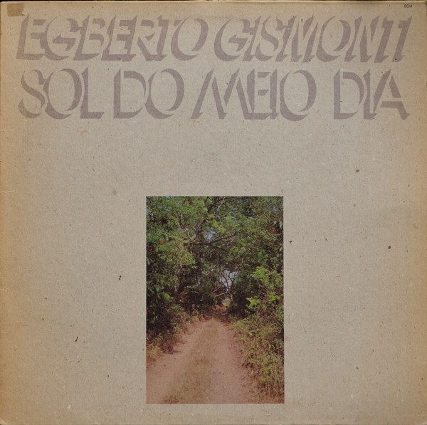 Egberto Gismonti - Sol Do Meio Dia ECM 1116 ST, 2301 116 Vinyl